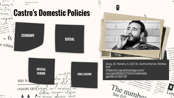Castro's Domestic Policies by Adriano Castellanos on Prezi