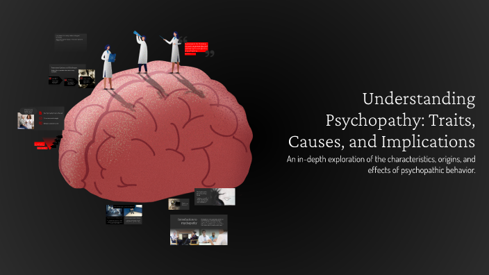 Understanding Psychopathy: Traits, Causes, and Implications by Fatma ...