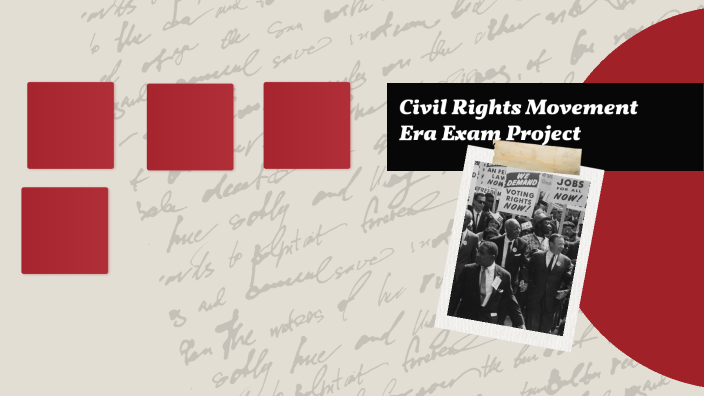 Civil Rights Movement Era Exam Project by Taniyah Hall on Prezi