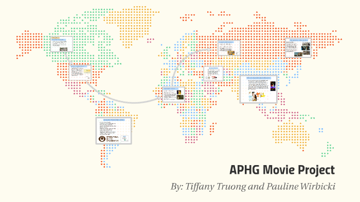 APHG Movie Project by Tiffany Truong on Prezi