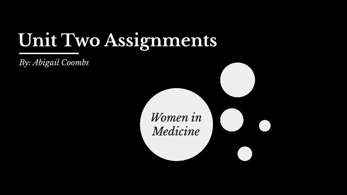 Women in Medicine Unit Two by Abigail Coombs on Prezi