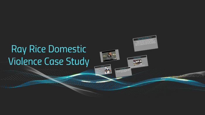 Ray Rice Domestic Violence Case Study by Jen Mackey on Prezi