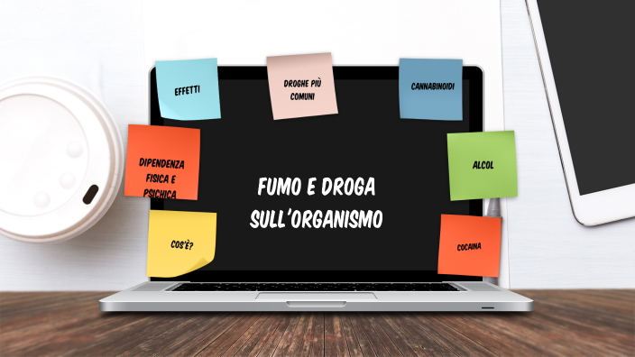 DROGA E FUMO SULL'ORGANISMO by GENNY CIAMPI on Prezi