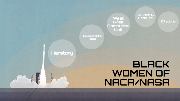 Black Women of NACA/NASA by Kierstyn Green on Prezi