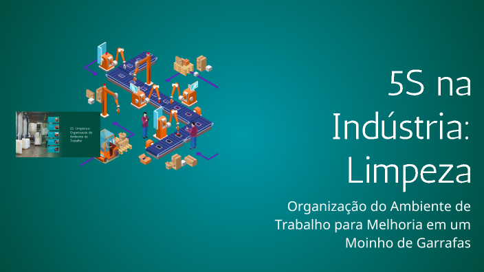 5S na Indústria: Limpeza by Rafael Chaves on Prezi