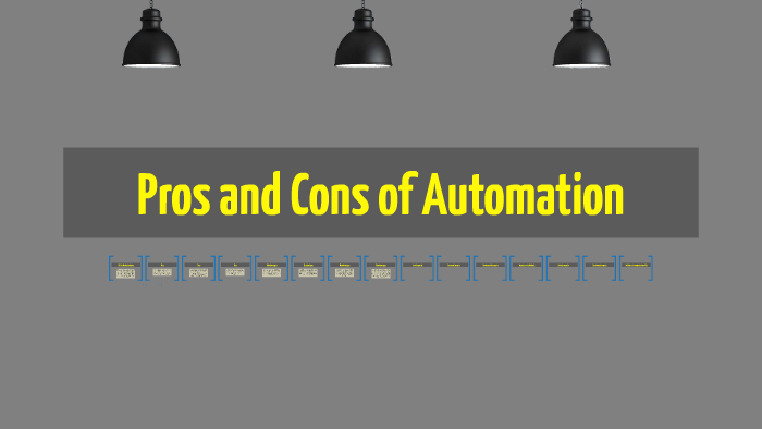Pros and Cons of Automation by Guen A on Prezi
