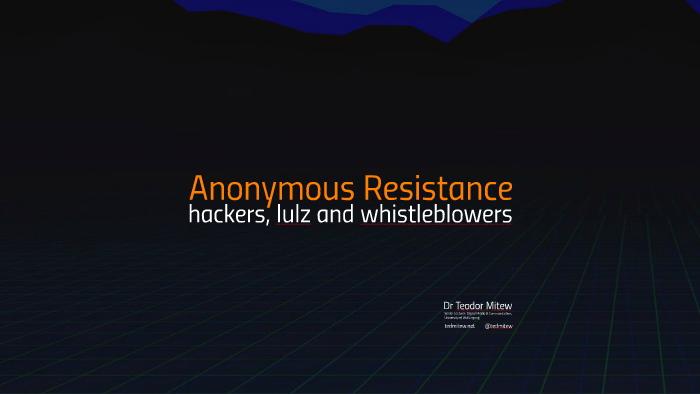 Anonymous resistance: hackers, lulz and whistleblowers by Dr Teodor ...