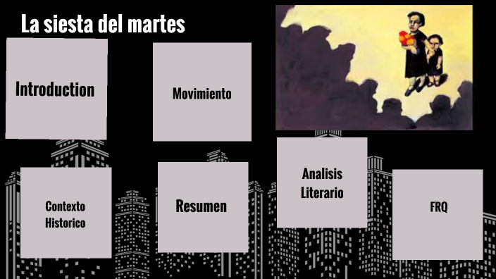 La siesta del martes by Maddy Carmona on Prezi