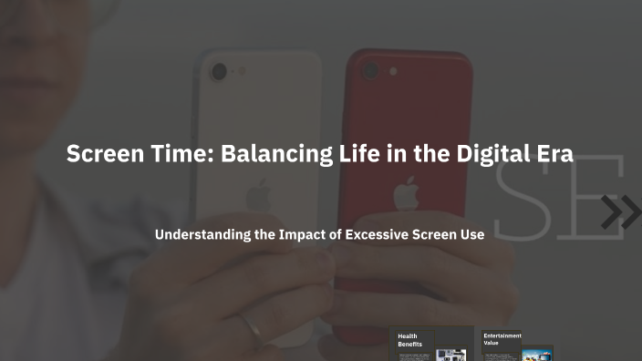 Screen Time: Balancing Life in the Digital Era by umer zafar on Prezi