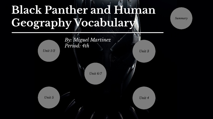 Black Panther Human Geography Comparison by Miguel Martinez on Prezi