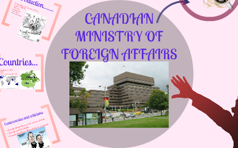 Canadian Ministry of Foreign Affairs by dhruvi barot on Prezi