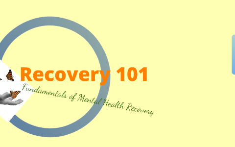 Recovery 101 by Mary Seymour on Prezi