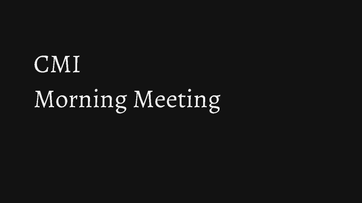 Morning Meeting by Alan Agee on Prezi