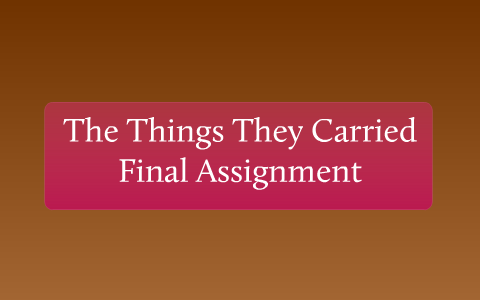 The Things they Carried Project by alex locke on Prezi