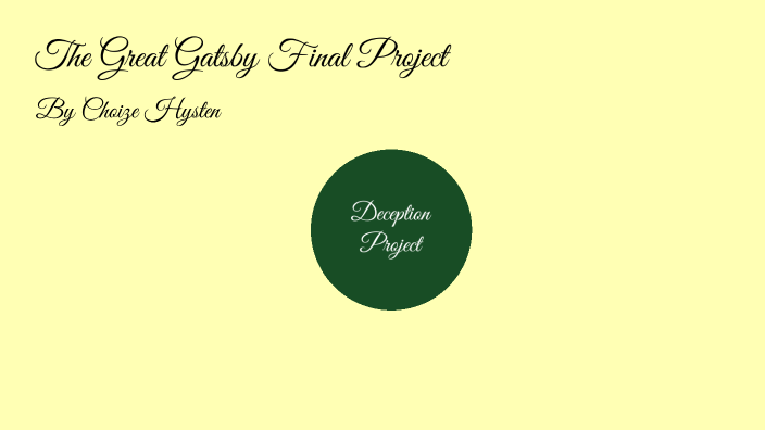 The Great Gatsby Final Project by Choize Hysten on Prezi
