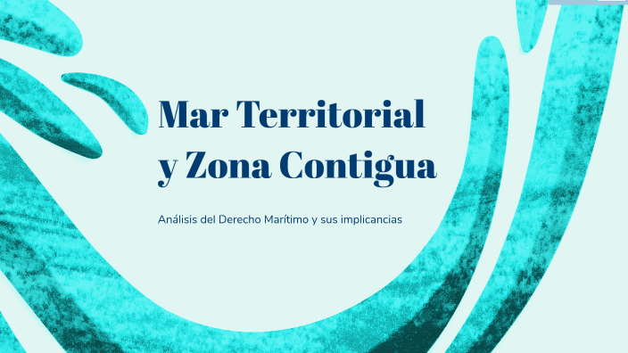 Mar Territorial y Zona Contigua by markel martin on Prezi