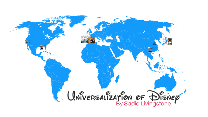 Universalization of Disney by Sadie Livingstone on Prezi