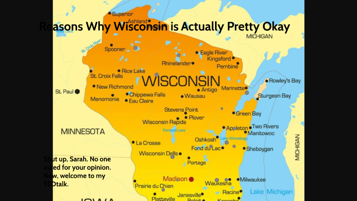 Reasons Why Wisconsin is Actually Pretty Okay by Joshua Hart on Prezi