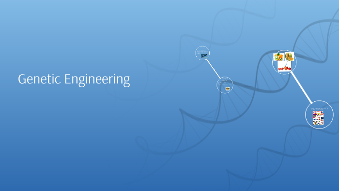 Genetic Engineering by Christian Hernandez on Prezi