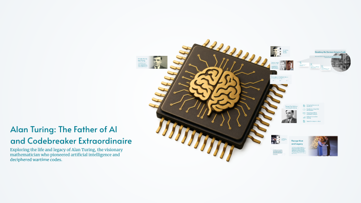 Alan Turing: The Father of AI and Codebreaker Extraordinaire by Melania ...