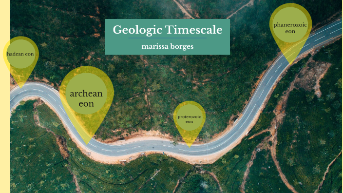 Geologic Timescale by Marissa Borges on Prezi