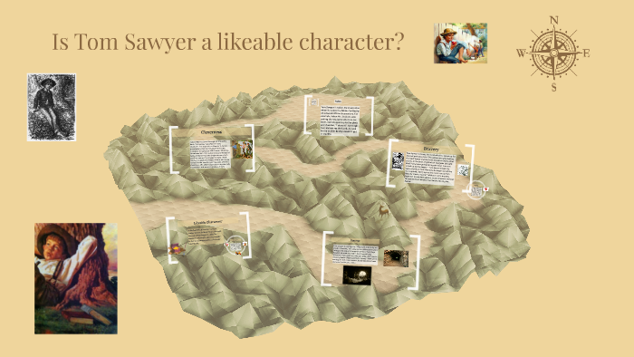 Is Tom Sawyer a likeable character? by julia martin on Prezi