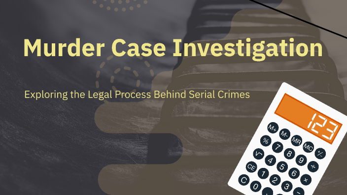 Murder Case Investigation by james looka on Prezi