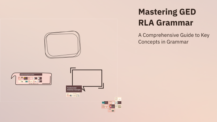 Mastering GED RLA Grammar by stella kham on Prezi