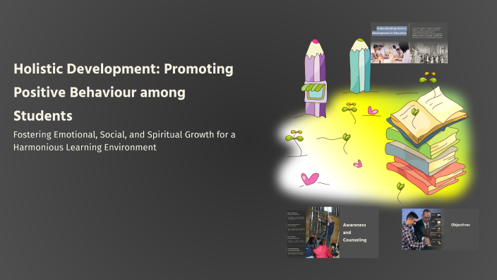Holistic Development: Promoting Positive Behaviour among Students by ...