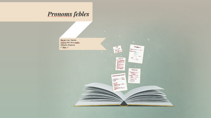 Pronoms febles by Milagros Reguera Sanchez on Prezi
