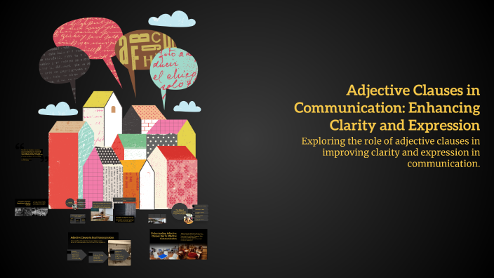 Adjective Clauses in Communication: Enhancing Clarity and Expression by ...