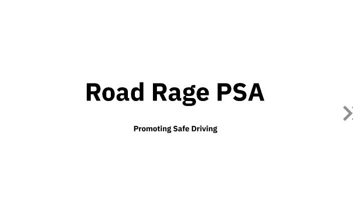 Road Rage PSA by Cooper Allred on Prezi