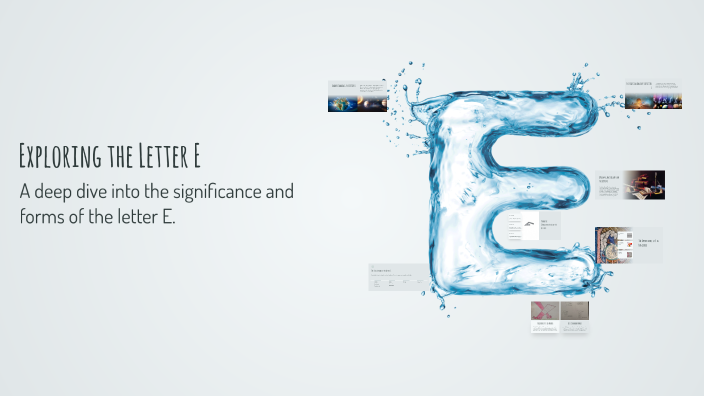 Exploring the Letter E by E E on Prezi