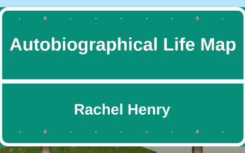 Autobiographical Life Map by Rachel Henry on Prezi