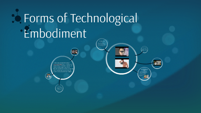 Forms of Technological Embodiment by Liza Carpenter on Prezi