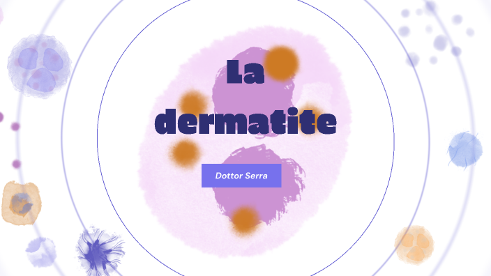Dermatite by Pietro Serra on Prezi