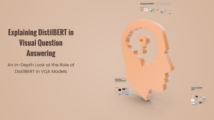 Explaining DistilBERT in Visual Question Answering by Danushri. B on Prezi