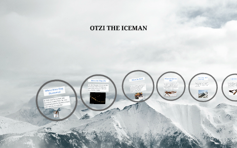 OTZI THE ICEMAN by Joshua Hubbard on Prezi