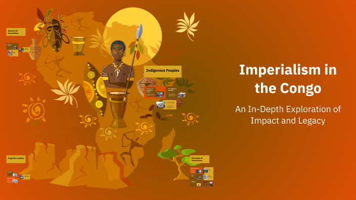Imperialism in the Congo by jeferson castellanos on Prezi