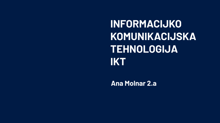 IKT-Ana M by Ana Molnar on Prezi