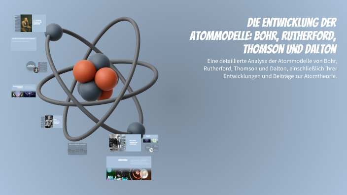 Die Entwicklung der Atommodelle: Bohr, Rutherford, Thomson und Dalton ...