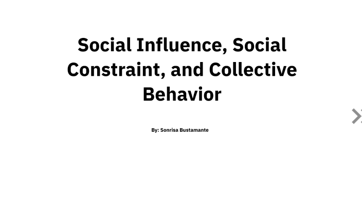 Social Influence, Social Constraint, and Collective Behavior by ...