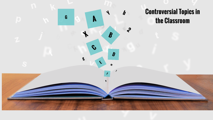 Controversial Topics in the Classroom by Gabriela Pitones Salmeron on Prezi