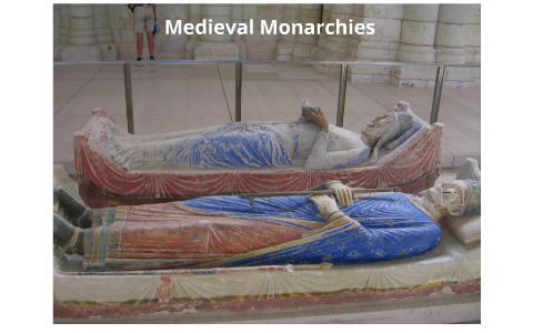 Medieval Monarchies by Ian Drummond on Prezi