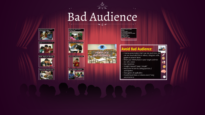 Bad Audience by len palad on Prezi