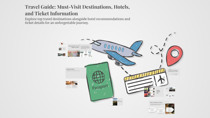 Travel Guide: Must-Visit Destinations, Hotels, and Ticket Information ...