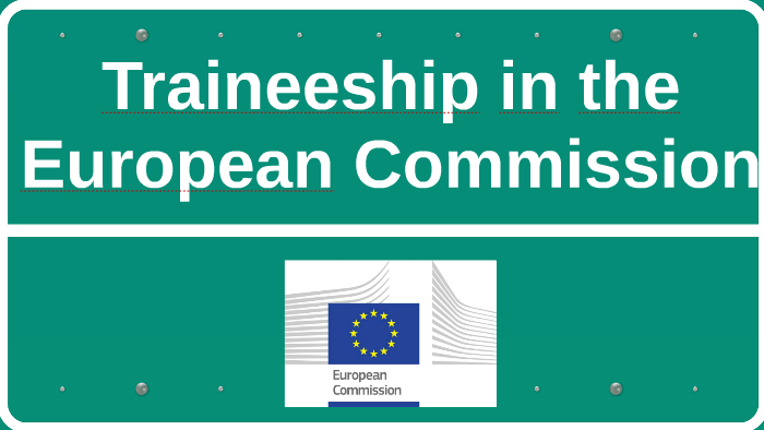Traineeship in the European Commission by Andrea Nemeth on Prezi