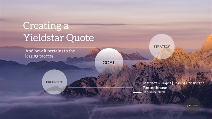 Creating a Yieldstar Quote by Mattison Rumpca on Prezi
