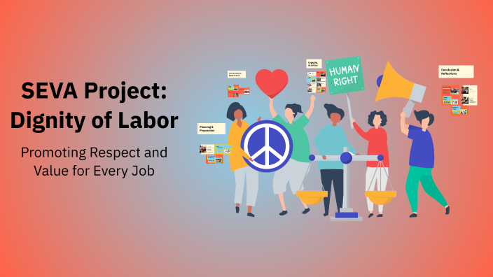 SEVA Project: Dignity of Labor by Sanjana Hada on Prezi