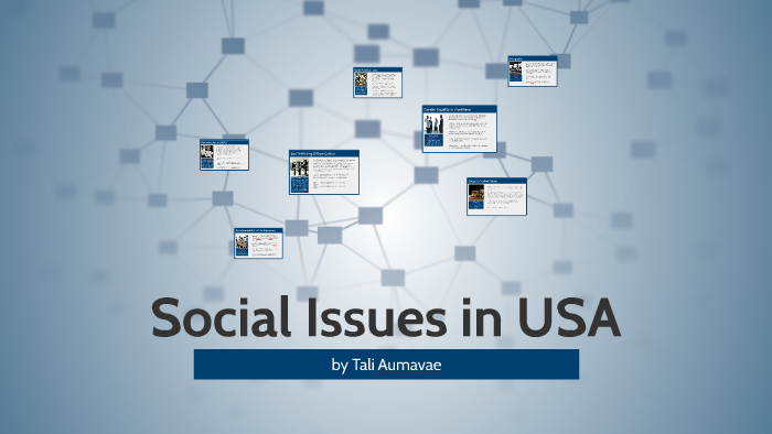 Social Issues in USA by T A on Prezi
